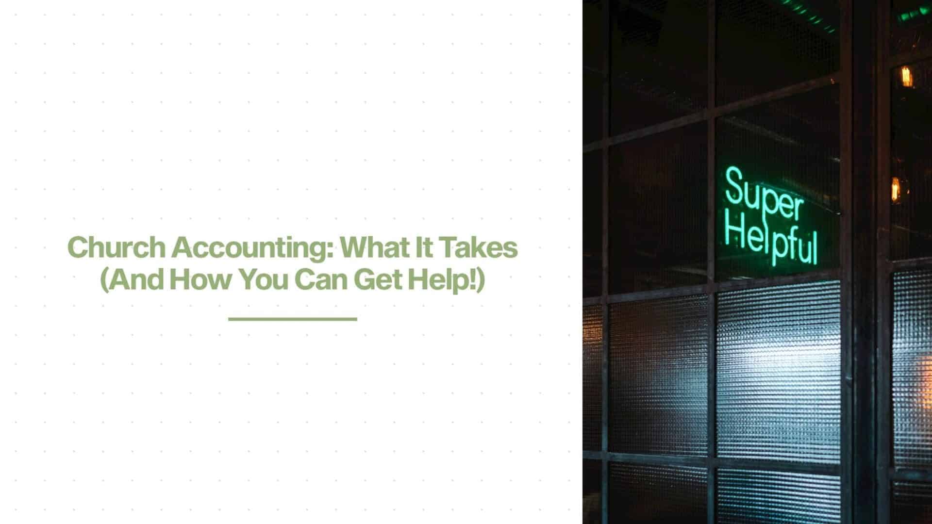 Church Accounting: What It Takes (And How You Can Get Help!) | Chaney ...